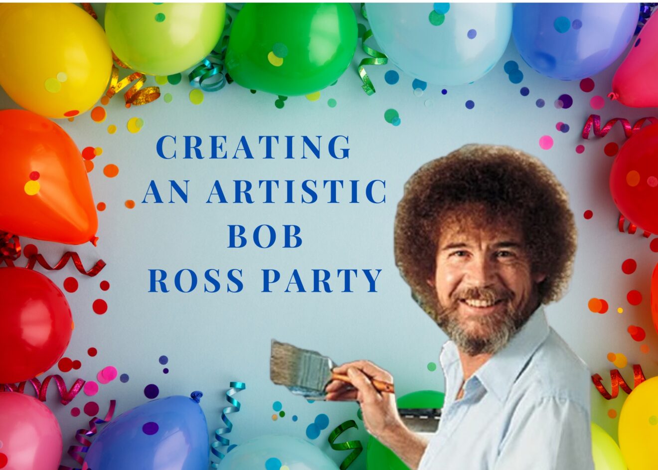 Creating an Artistic Bob Ross Party for Kids - PANACHE